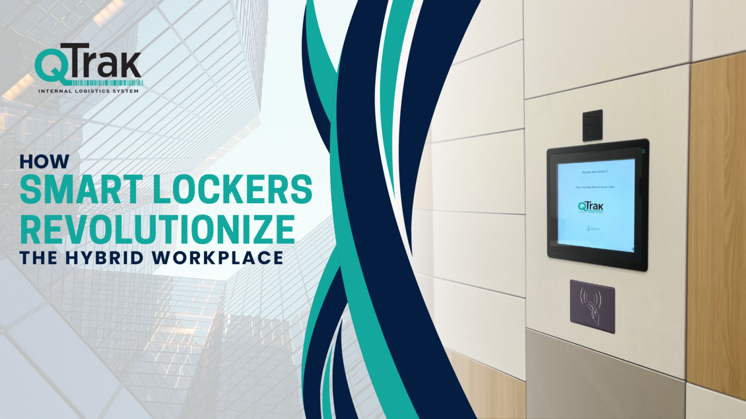QTrak Smart Lockers – Empowering Hybrid Workplaces